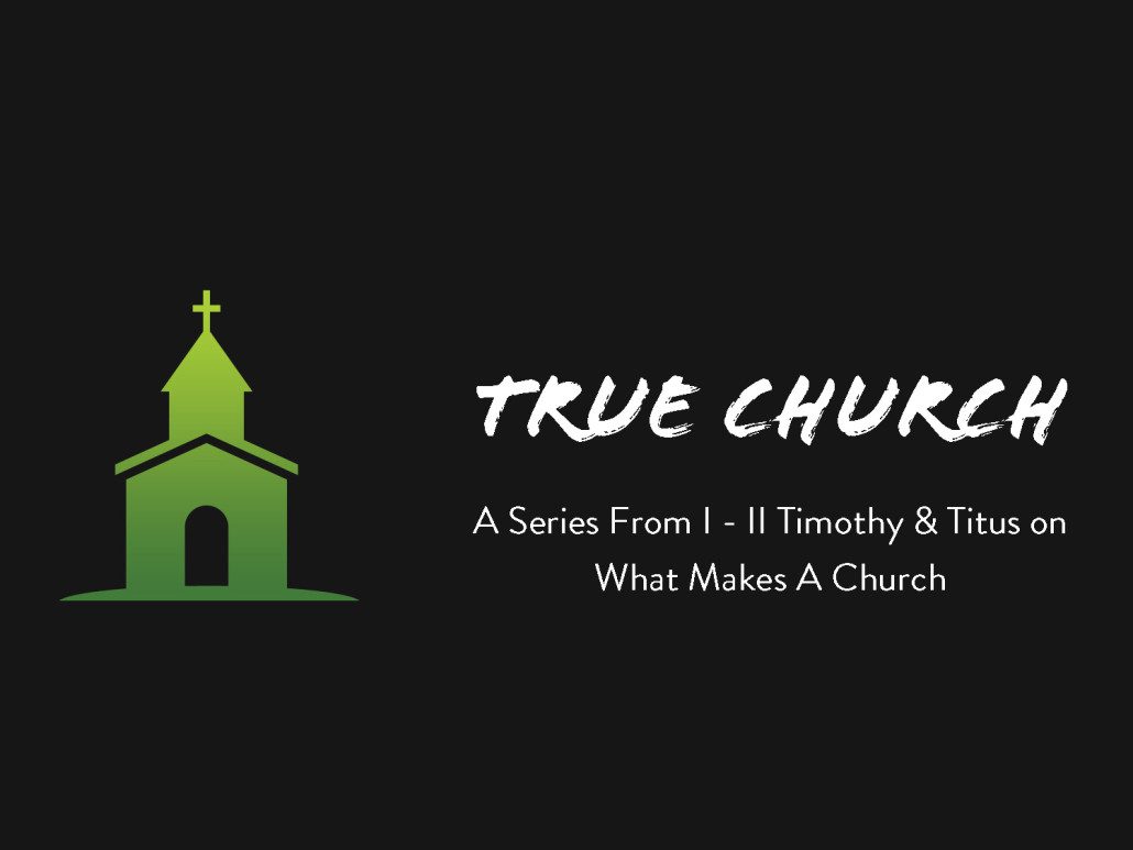 1 Timothy 1 What is a True Church & Why is it Important? - Living Hope ...