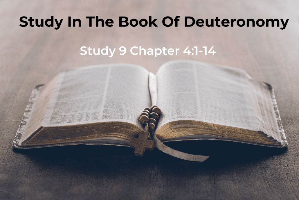 Deuteronomy Chapter 4v1-14 Study 9 - Living Hope Bible Church