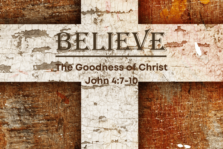 John 4v7-10 The Goodness of Christ - Living Hope Bible Church
