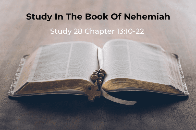 Book of Nehemiah Chapter 13v10-22 Study 28 - Living Hope Bible Church