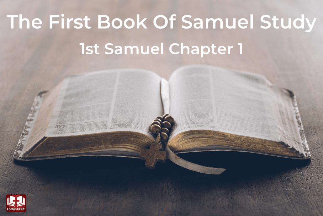 1 Samuel Chapter 1 Study 2 - Living Hope Bible Church