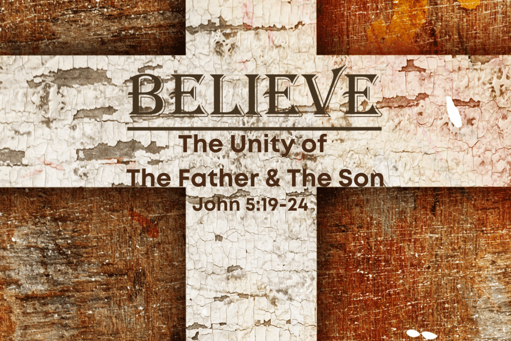 John 5v19 - 24 The Unity Of The Father And The Son - Living Hope Bible ...