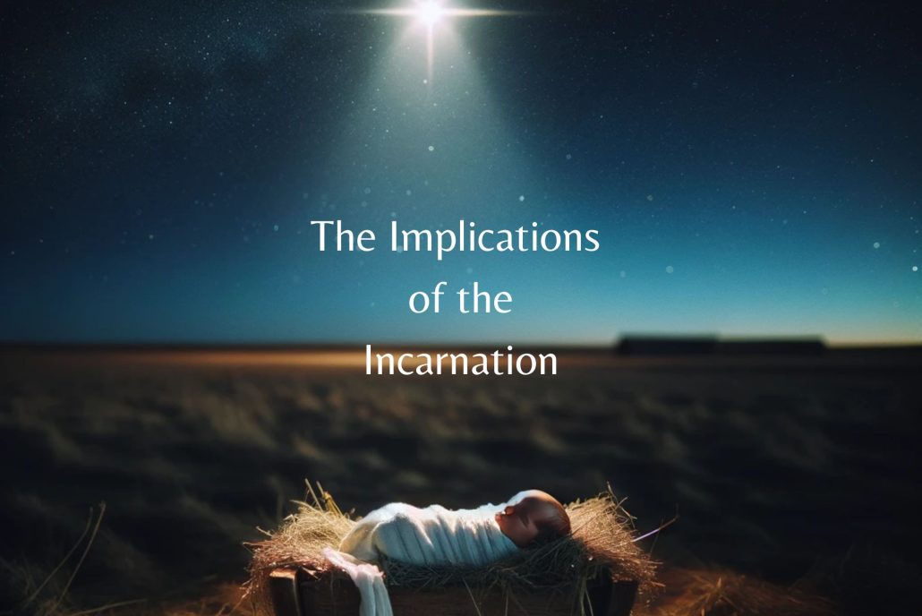 The Implications Of The Incarnation - Living Hope Bible Church