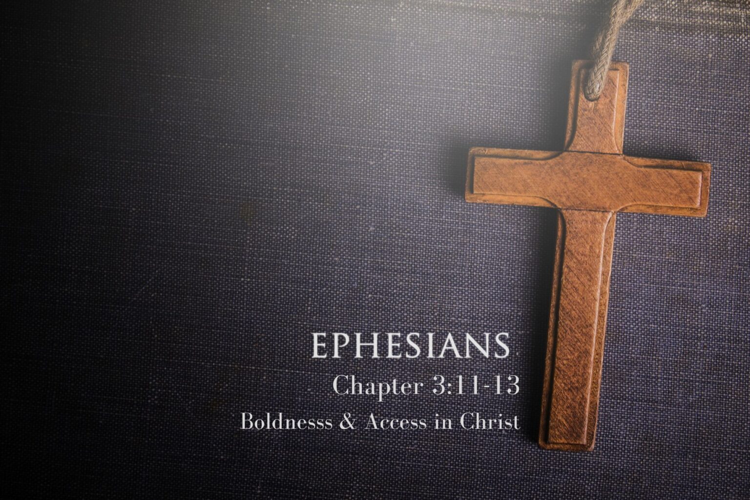 Ephesians 3v11-13 - Living Hope Bible Church